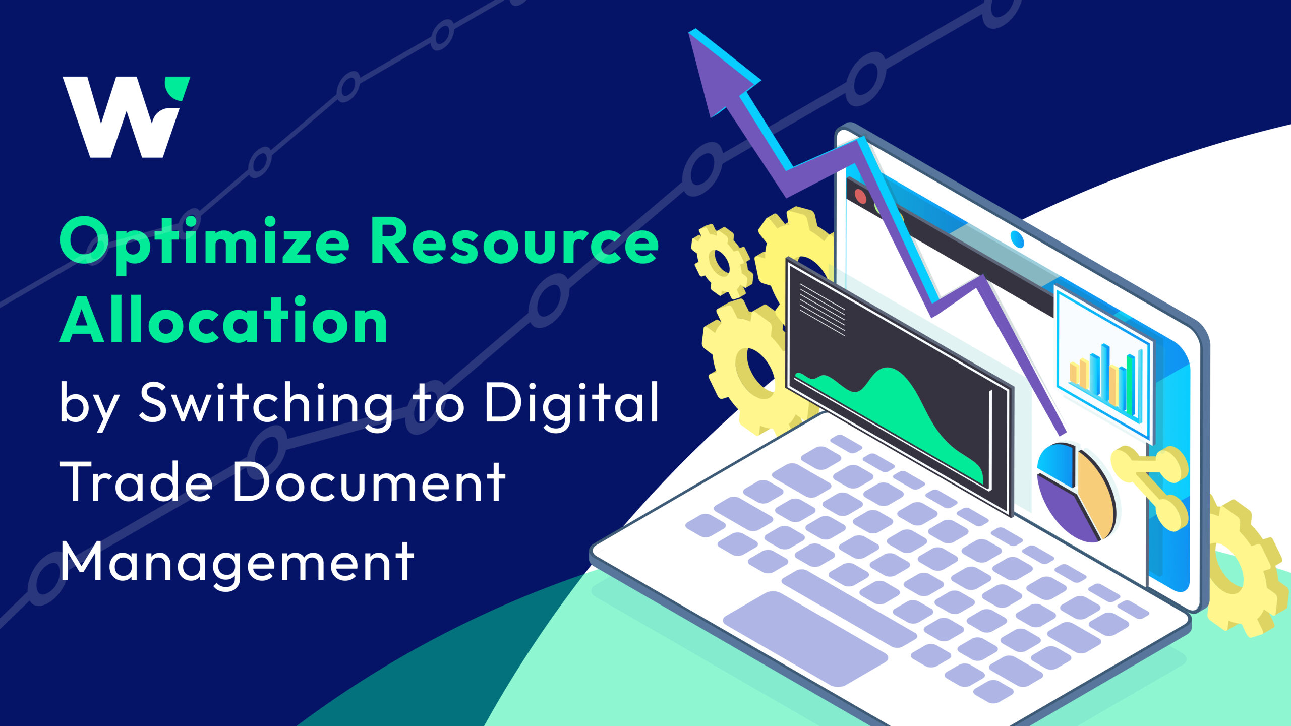 Optimize Resource Allocation by Switching to Digital Trade Document ...