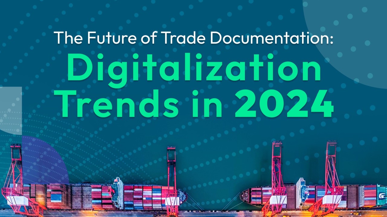 The Future Of Trade Documentation Digitalization Trends In 2024